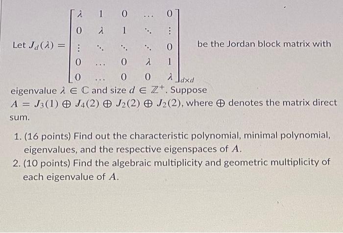 Solved 1 0 . 0 2 1 Let J.() = : 0 be the Jordan block matrix | Chegg.com