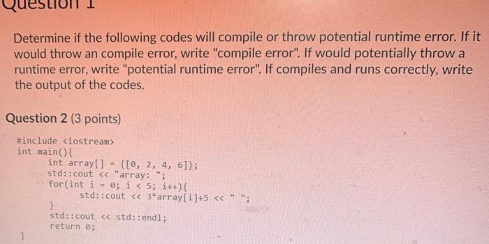 Solved Determine if the following codes will compile or | Chegg.com