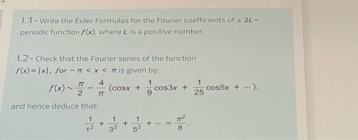 Solved 1.1 - Write the Euler Formulas for the Fourier | Chegg.com