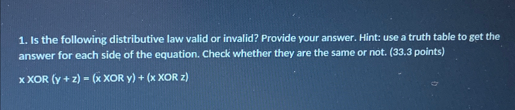 Solved Is the following distributive law valid or invalid? | Chegg.com