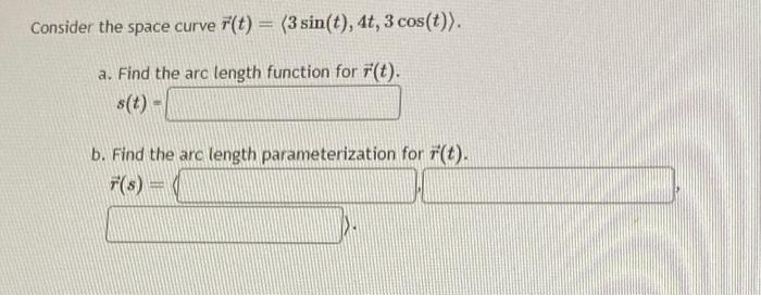 Solved onsider the space curve r(t)= 3sin(t),4t,3cos(t) . a. | Chegg.com