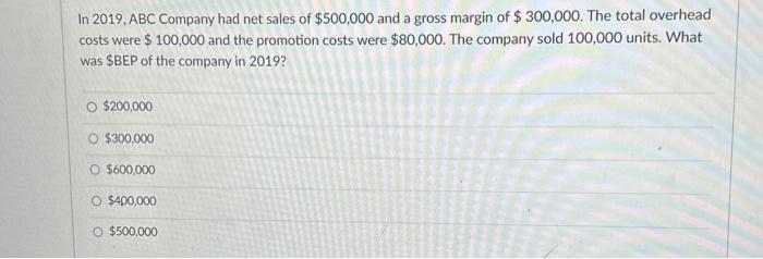 Solved In 2019, ABC Company had net sales of $500,000 and a | Chegg.com