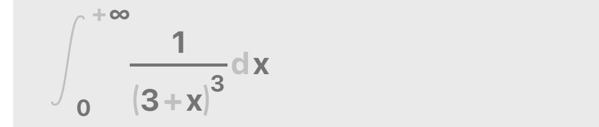 Solved ∫0+∞1(3+x)3dx | Chegg.com