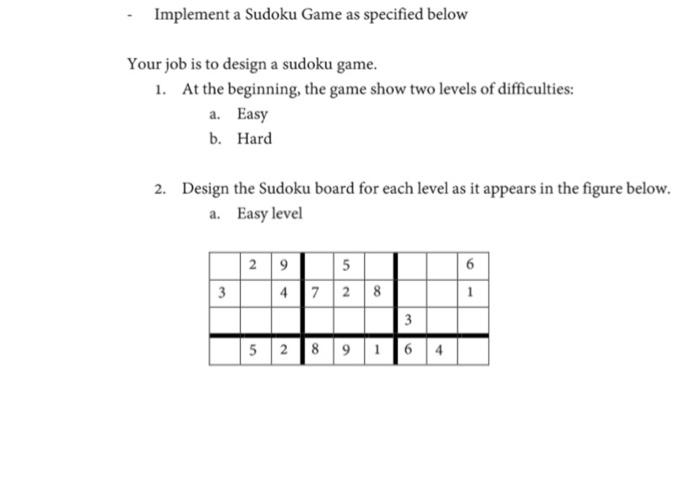 Solved Your job is to design a sudoku game. 1. At the | Chegg.com