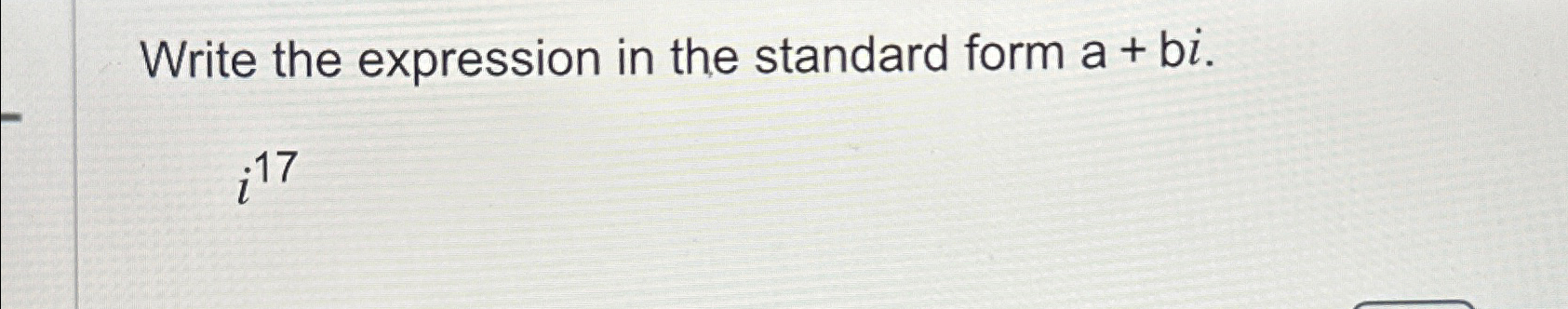 Solved Write the expression in the standard form a+bi. | Chegg.com