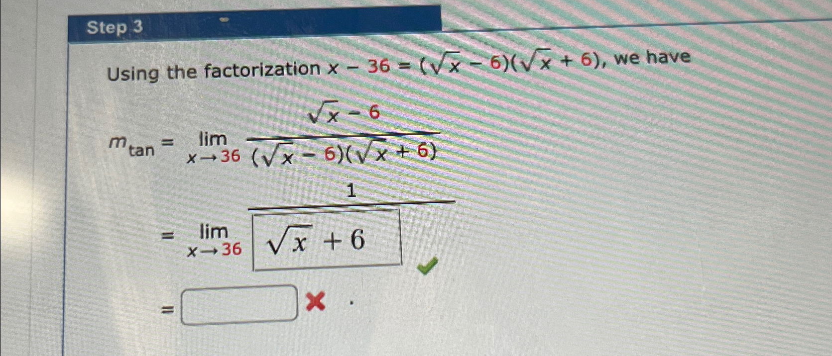 Solved Step 3Using the factorization x-36=(x2-6)(x2+6), ﻿we | Chegg.com