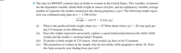 Solved 4 The data set BWGHT contains data on births to women | Chegg.com
