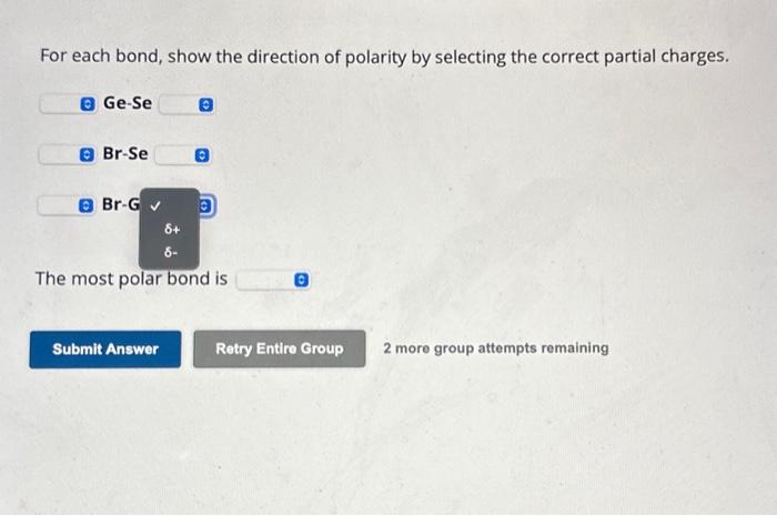 Solved For each bond, show the direction of polarity by | Chegg.com
