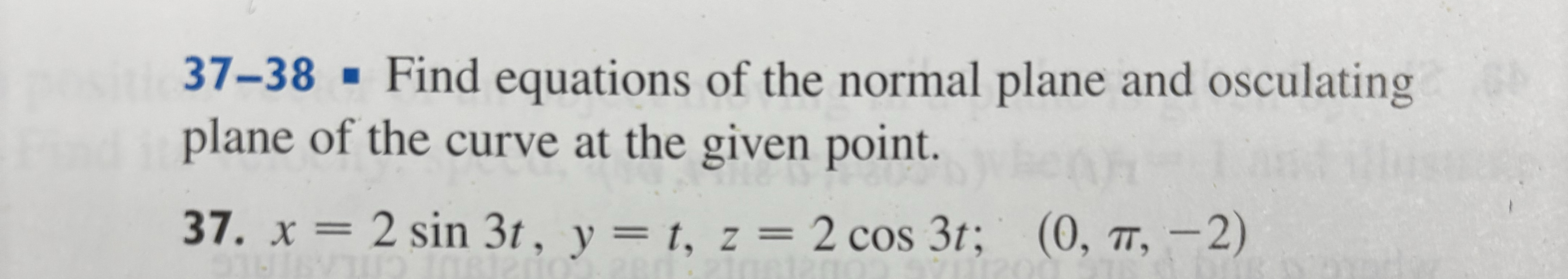 Solved 37-38 = ﻿Find equations of the normal plane and | Chegg.com
