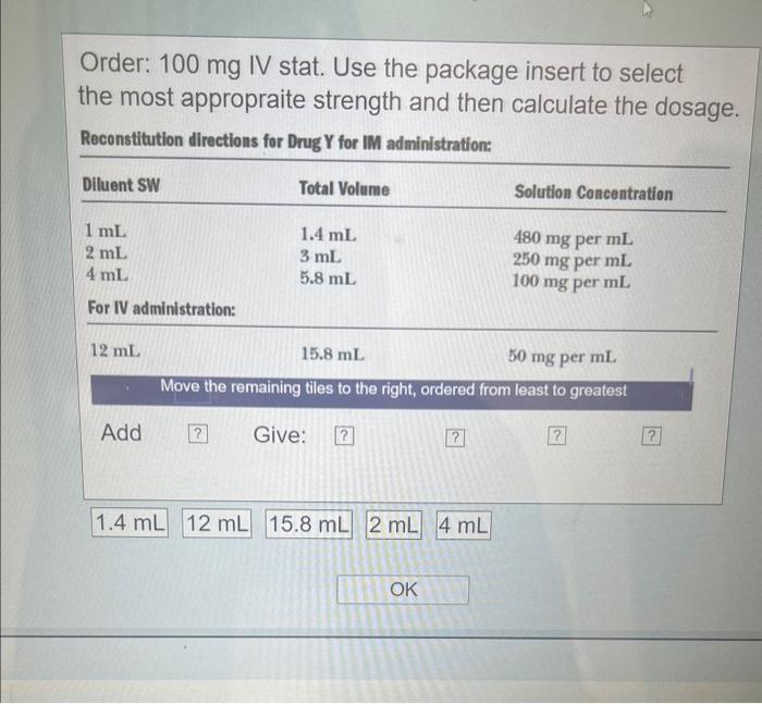 Solved Order: 100mg IV stat. Use the package insert to | Chegg.com
