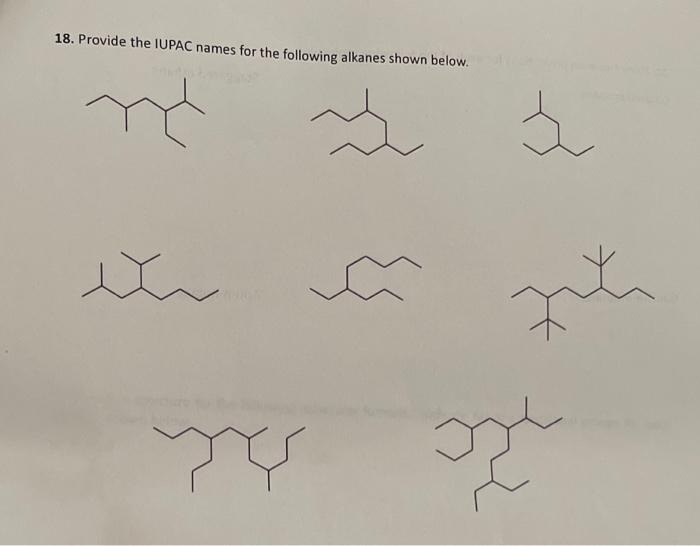 Solved 18. Provide the IUPAC names for the following alkanes | Chegg.com