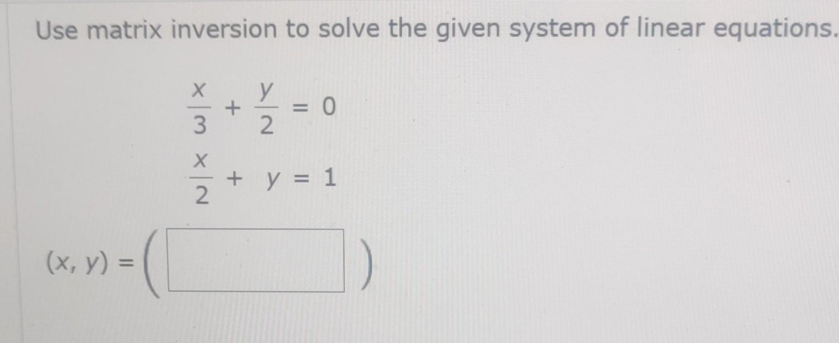 Solved Use matrix inversion to solve the given system of | Chegg.com
