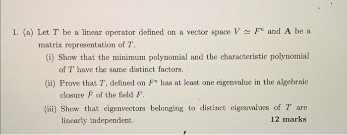 Solved 1. (a) Let T be a linear operator defined on a vector | Chegg.com