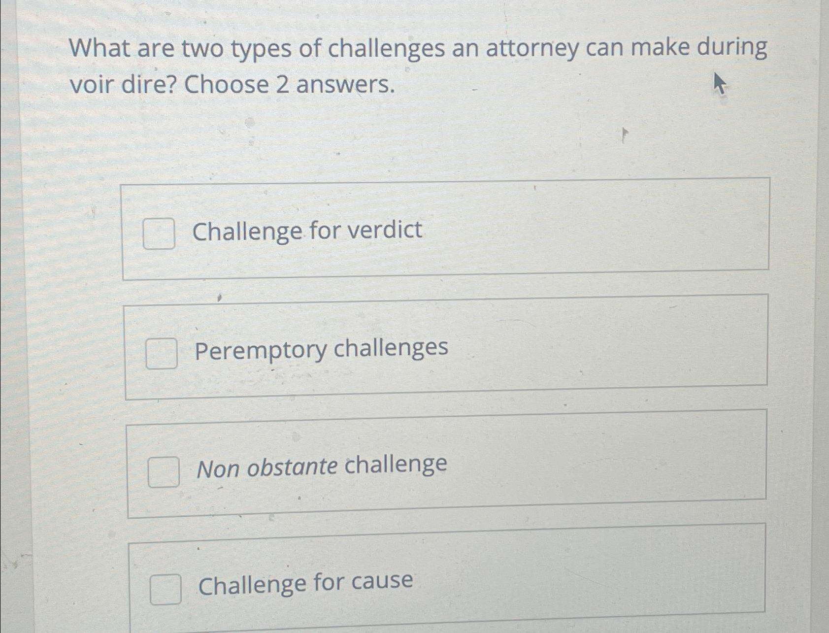 Solved What are two types of challenges an attorney can make | Chegg.com