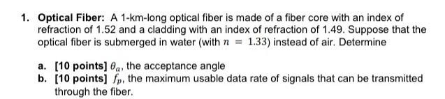 Solved 1. Optical Fiber: A 1-km-long optical fiber is made | Chegg.com