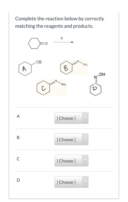 Solved Complete the reaction below by correctly matching the | Chegg.com