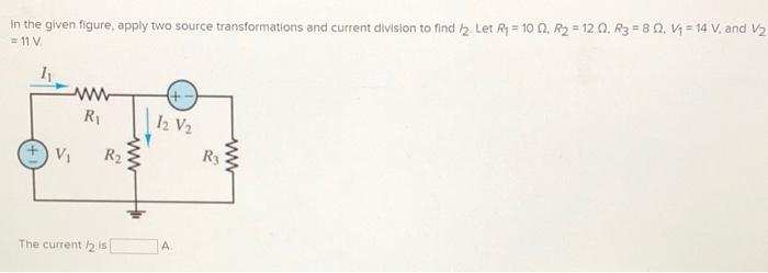 Solved In the given figure, apply two source transformations | Chegg.com