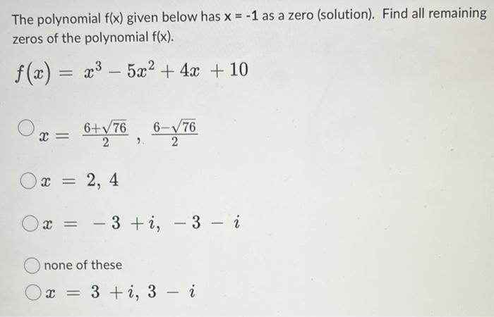 Solved The polynomial f(x) given below has x=−1 as a zero | Chegg.com