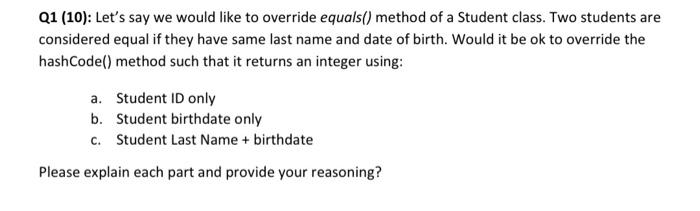Solved Q1 (10): Let's say we would like to override equals() | Chegg.com