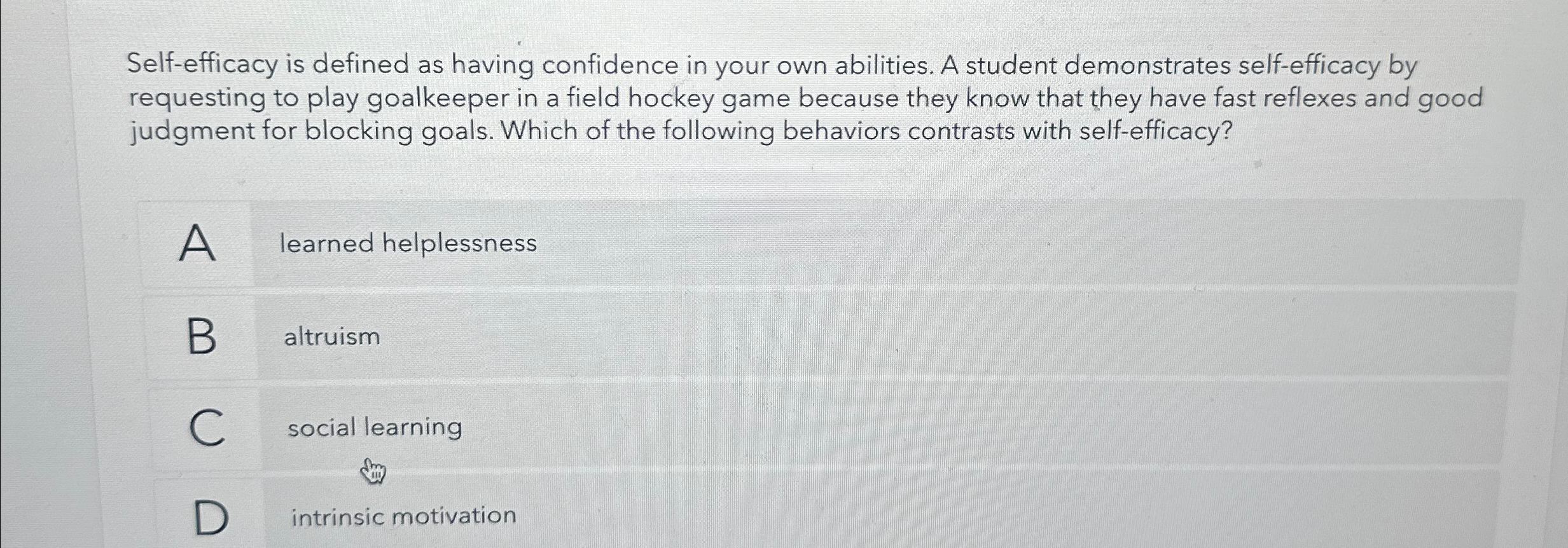 Solved Self-efficacy is defined as having confidence in your | Chegg.com