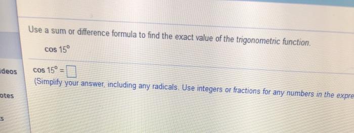 Solved Use a sum or difference formula to find the exact | Chegg.com