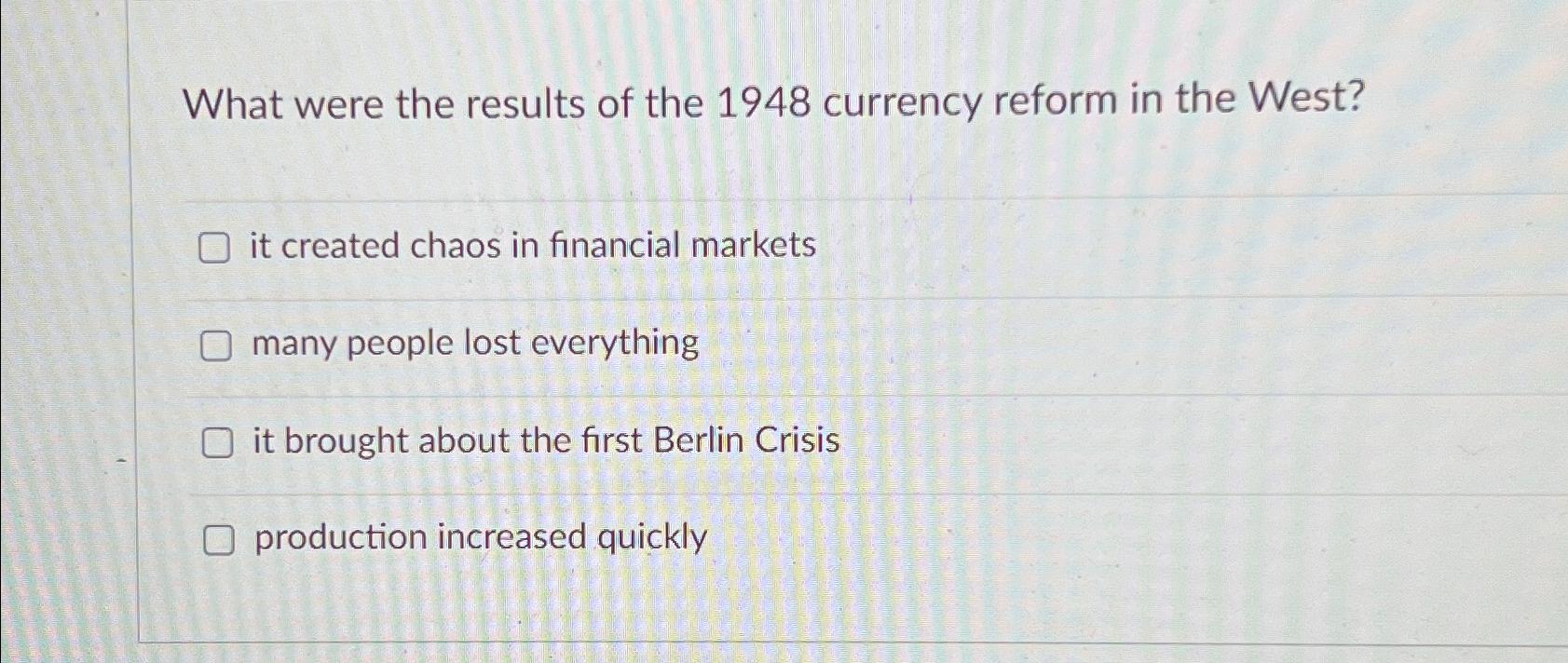 Solved What were the results of the 1948 ﻿currency reform in | Chegg.com