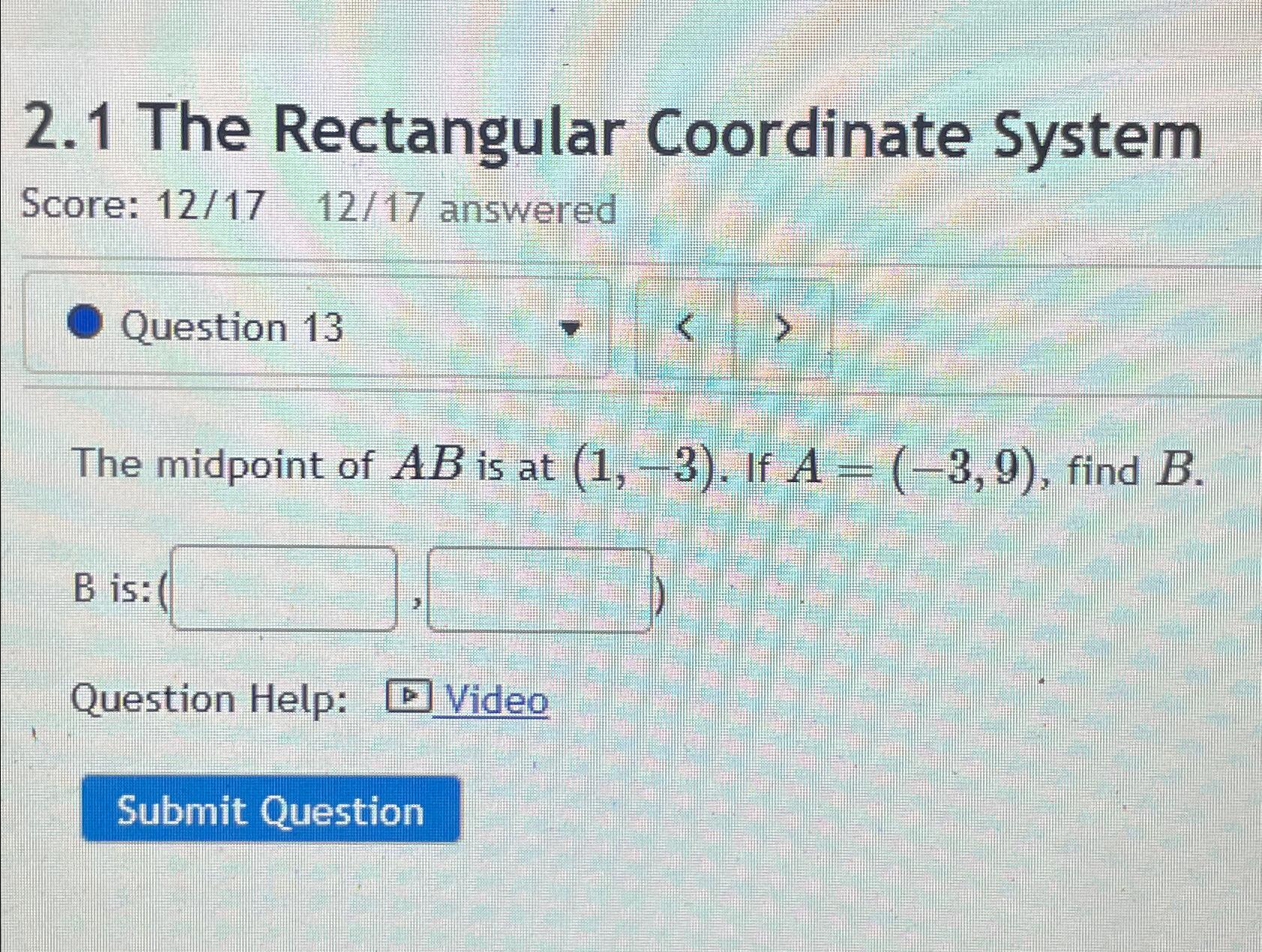 Solved Question 13The midpoint of AB ﻿is at (1,-3). ﻿If | Chegg.com