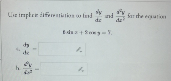 Solved Use implicit differentiation to find dydx ﻿and d2ydx2 | Chegg.com