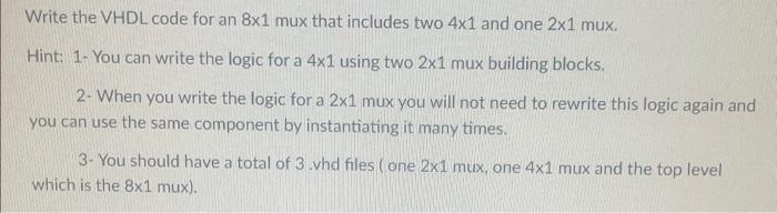 Solved Write the VHDL code for an 8×1 mux that includes two | Chegg.com