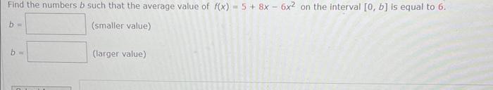 Solved Find the numbers b such that the average value of | Chegg.com