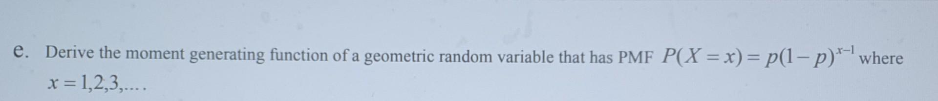 Solved e. Derive the moment generating function of a | Chegg.com