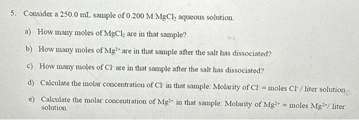 Solved 5. Consider a 250.0 mL sample of 0.200MMgCl2 aqueous | Chegg.com