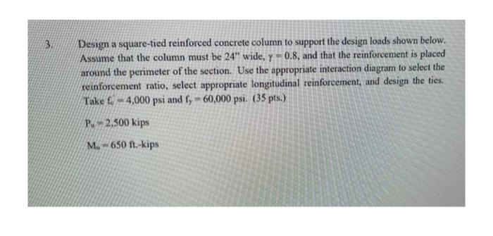 Solved Design a square-tied reinforced concrete column to | Chegg.com