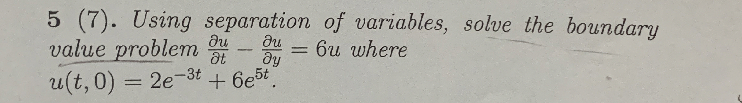 Solved 5 (7). ﻿Using separation of variables, solve the | Chegg.com