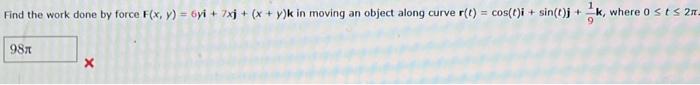 Solved Find the work done by force F(x,y)=6yi+7xj+(x+y)k in | Chegg.com