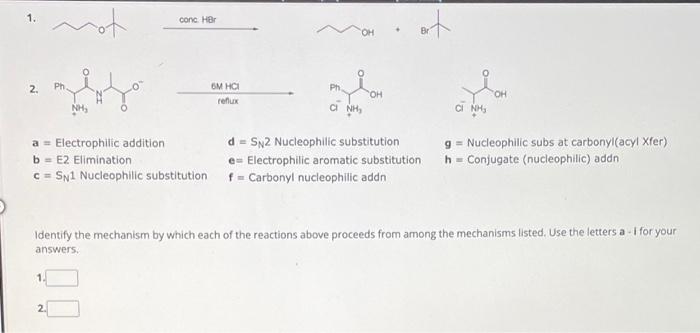 Solved 2. a= Electrophilic addition b= E2. Elimination c=SN1 | Chegg.com