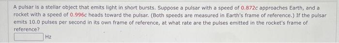 Solved A pulsar is a stellar object that emits light in | Chegg.com