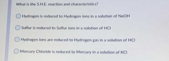 Solved What is the S.H.E. reaction and characteristics? | Chegg.com