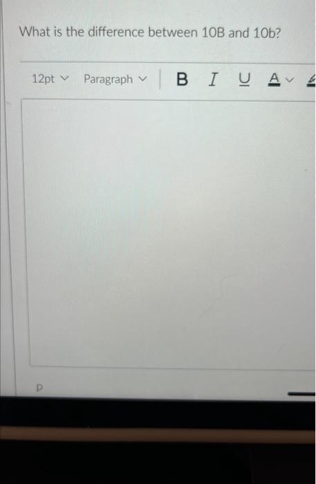 Solved What is the difference between 10 B and 10 b ? | Chegg.com