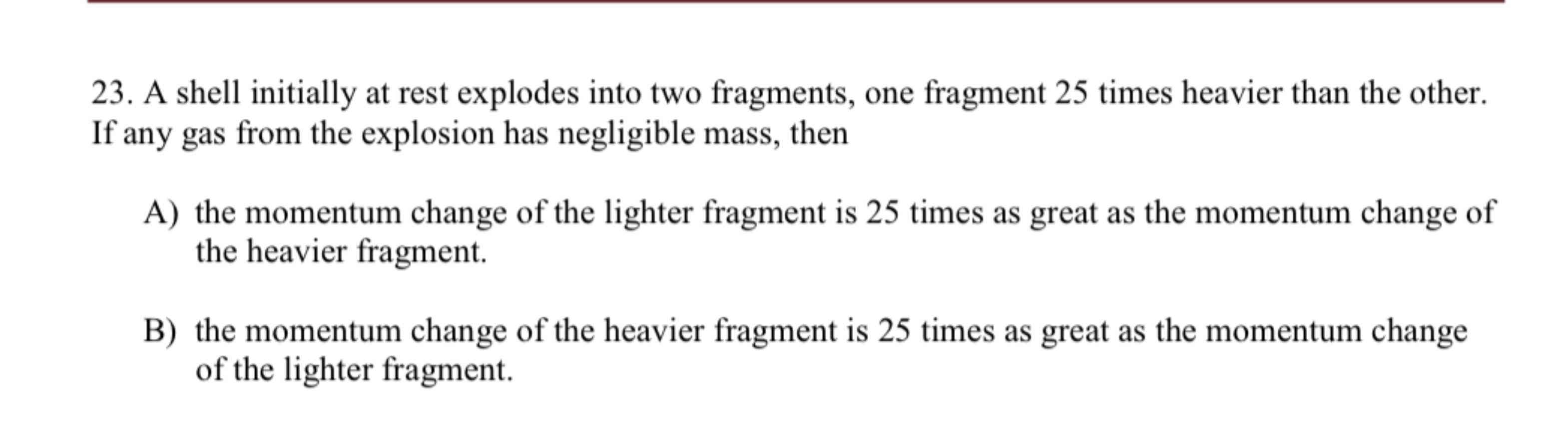 Solved A shell initially at rest explodes into two | Chegg.com