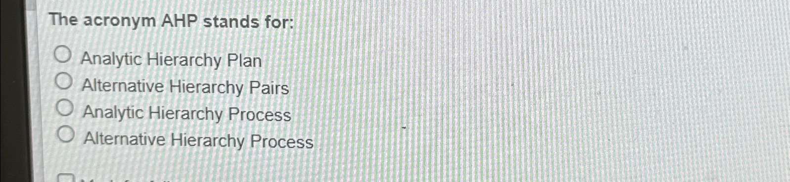 Solved The acronym AHP stands for:Analytic Hierarchy | Chegg.com