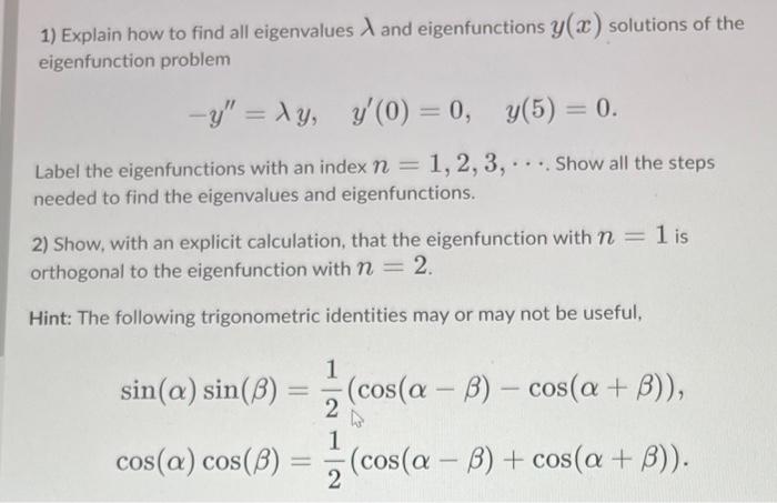 Solved 1) Explain how to find all eigenvalues λ and | Chegg.com