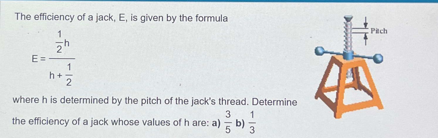 Solved The efficiency of a jack, E, ﻿is given by the | Chegg.com