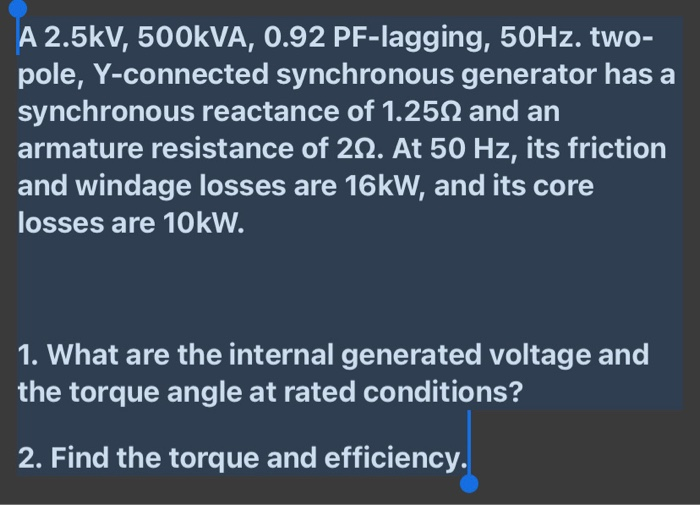 Solved A 2.5kV, 500kVA, 0.92 PF-lagging, 50Hz. two- pole, | Chegg.com