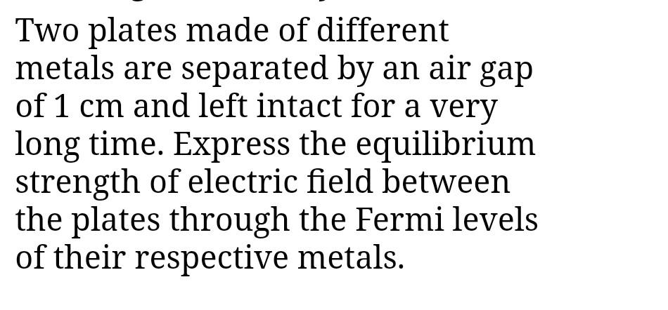 Solved Two plates made of different metals are separated by | Chegg.com