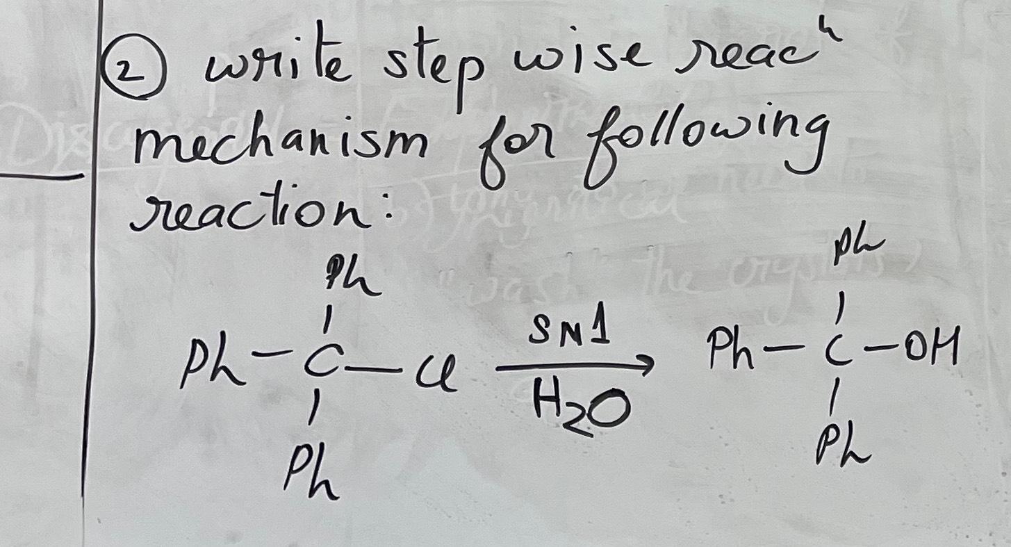 Solved (2) ﻿write step wise reac" mechanism for following | Chegg.com