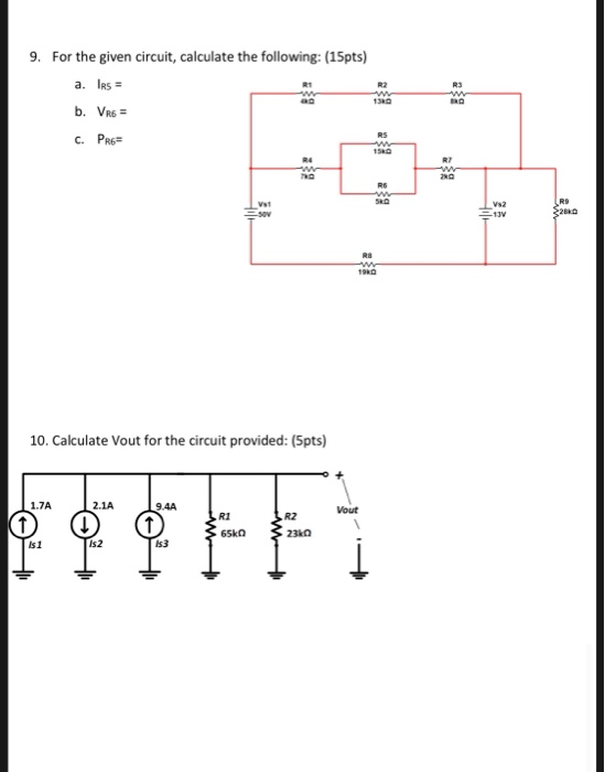 Solved 9. For the given circuit, calculate the following: | Chegg.com