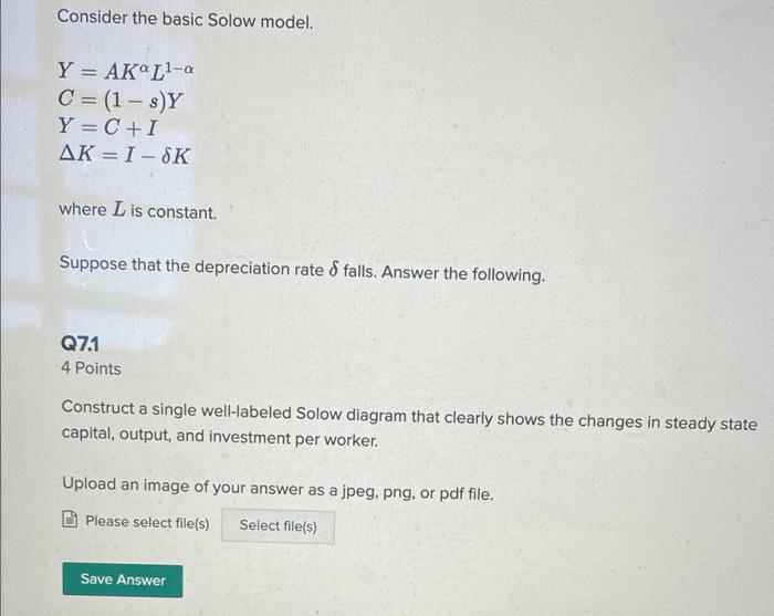 Solved Consider the basic Solow model. - Y = AK Ll-a C = (1 | Chegg.com
