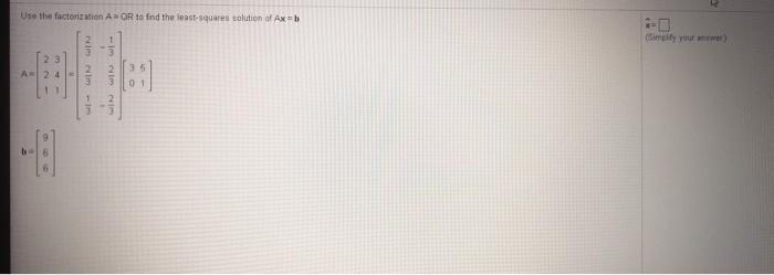 Solved Use the factoritation AGR 1o find the least squares | Chegg.com