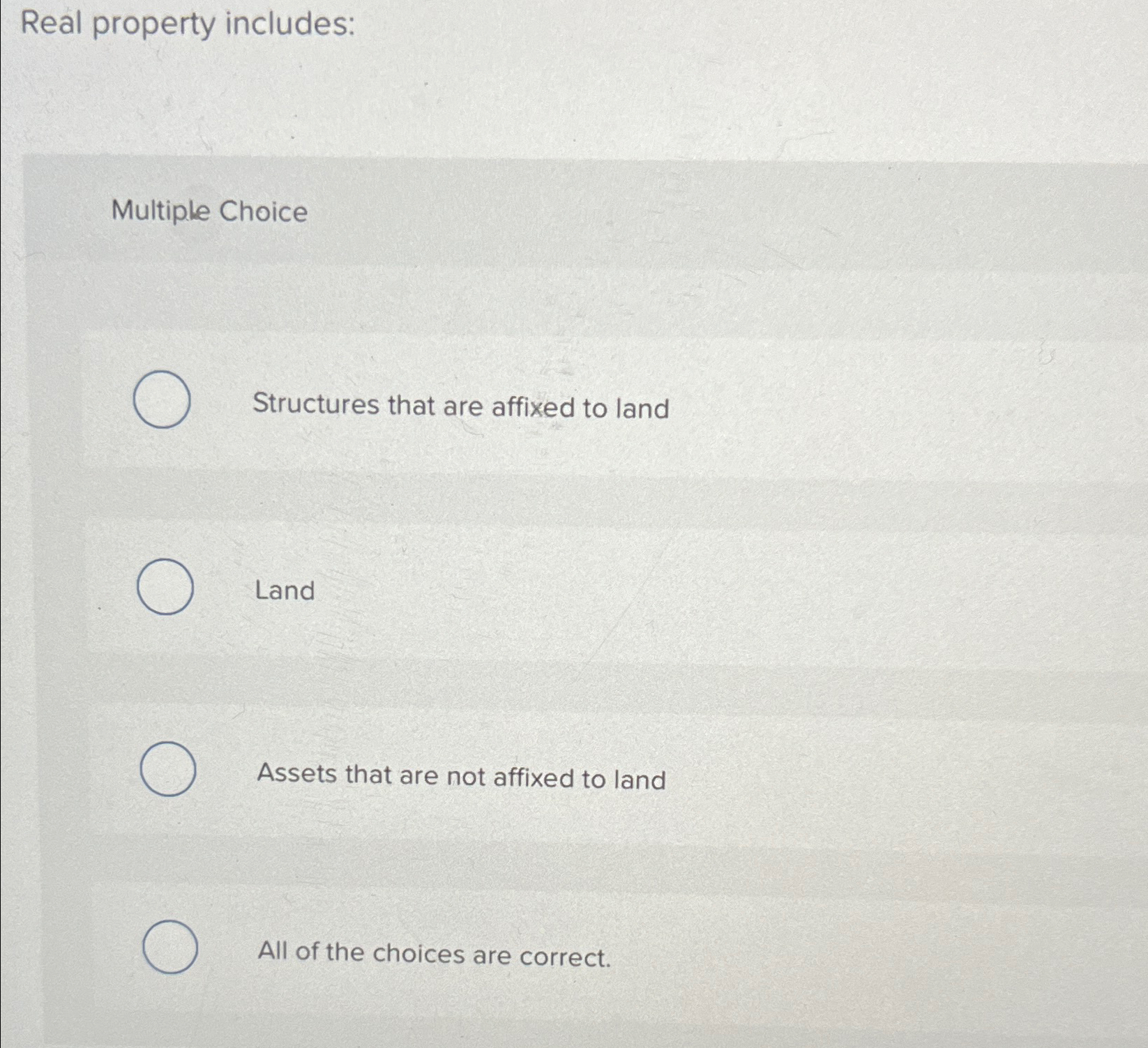 Solved Real property includes:Multiple ChoiceStructures that | Chegg.com